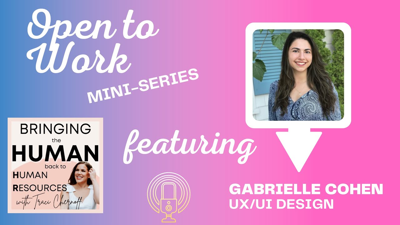 Gabrielle Cohen, UX/UI Design | Open to Work Mini-Series - YouTube