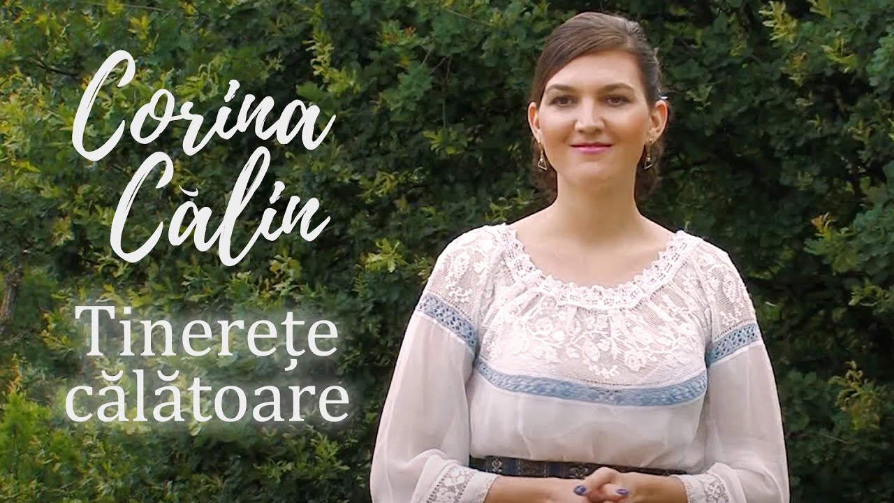 Corina Calin - Tinerete calatoare - YouTube