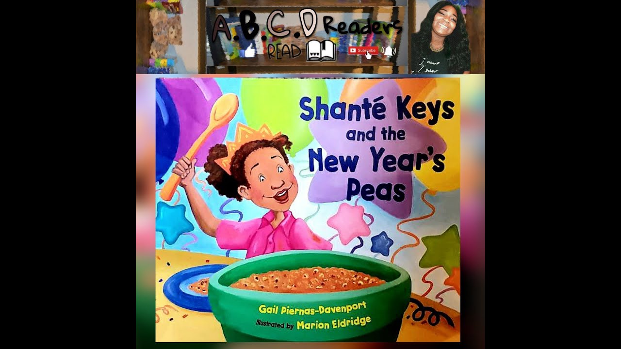 Read Aloud Books For Kids: Shanté Keys and The New Year's Peas By: Gail ...