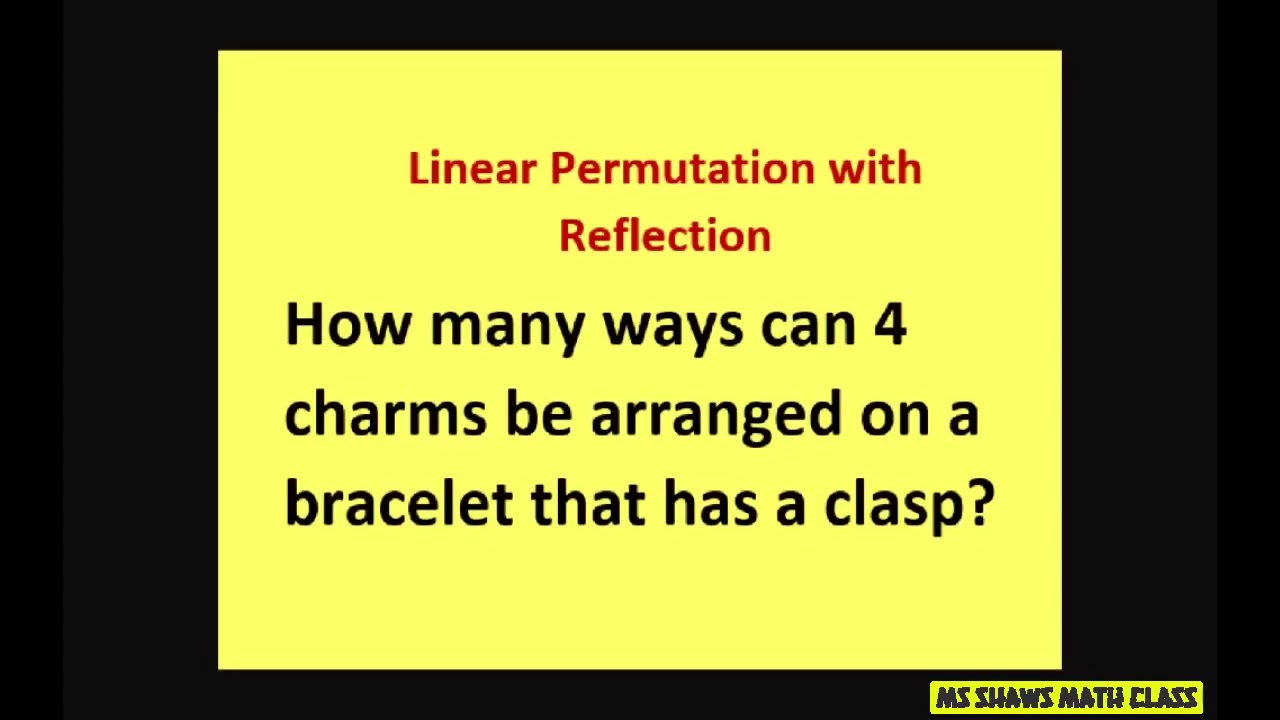 How many ways can 4 charms be arranged on bracelet with clasp. Linear ...