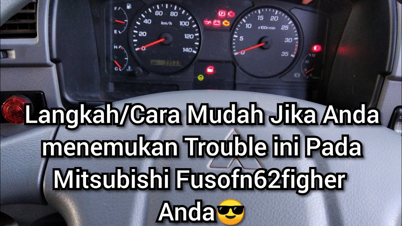 Langkah/Cara mudah Jika menemukan Trouble ini pada Mitsubishi fuso FN62 ...