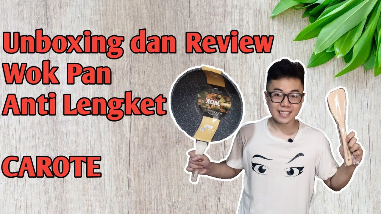 UNBOXING DAN REVIEW WOK PAN ANTI LENGKET. YANG LAGI CARI TEFLON ANTI ...