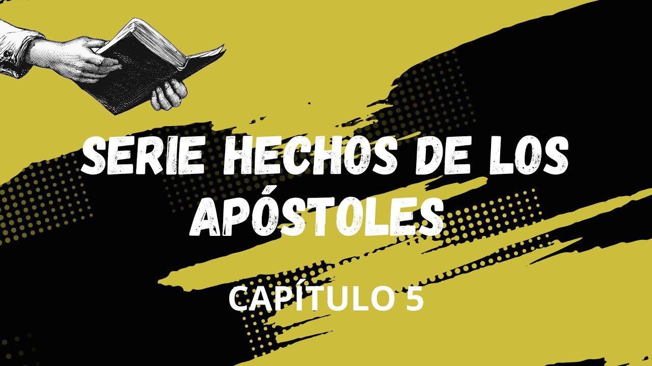 Serie Hechos De Los Apóstoles (Capítulo 5) - Pr. Omar Escubilla - YouTube