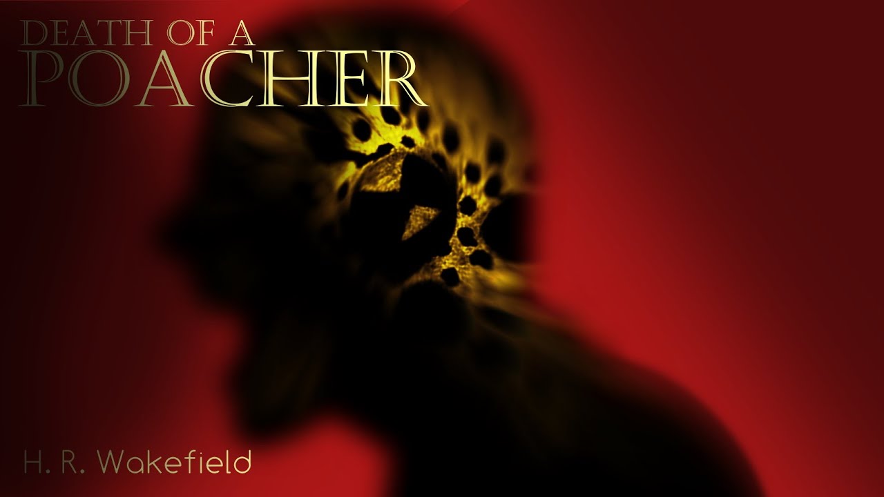 DEATH OF A POACHER – Horror tale by H.R. Wakefield. - YouTube