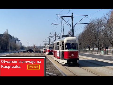Otwarcie tramwaju na Kasprzaka. Parada tramwajów. - YouTube