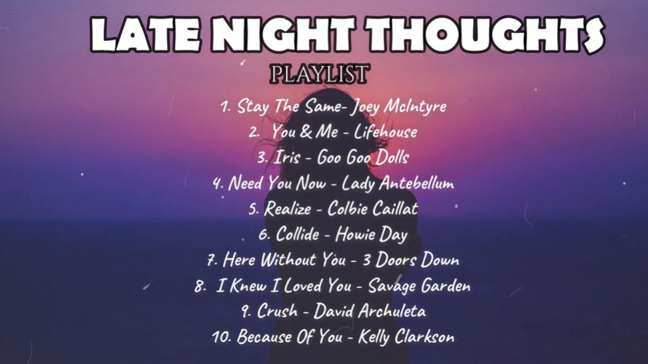 ♪Late Night Thoughts - Playlist | Love Songs♪ - YouTube