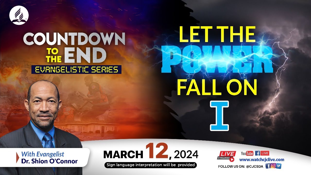 Let the Power Fall on I | Countdown to the End Evangelistic Series ...