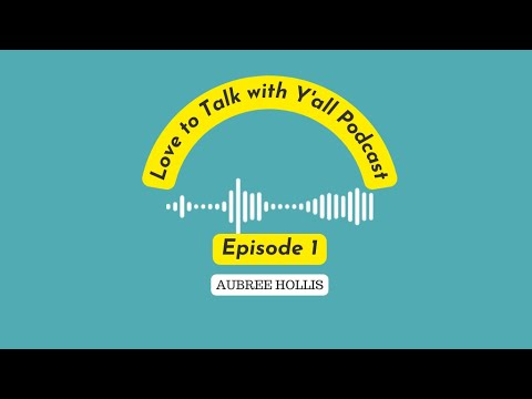 Love to Talk with Y'all Podcast EP1 - YouTube