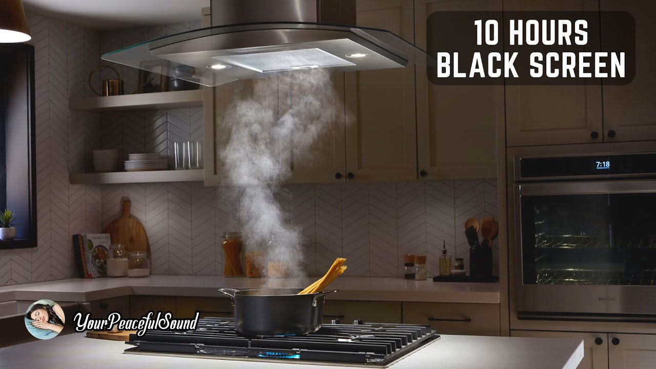 Kitchen Hood Fan Noise | Exhaust Fan Sound | 10 Hours White Noise ...