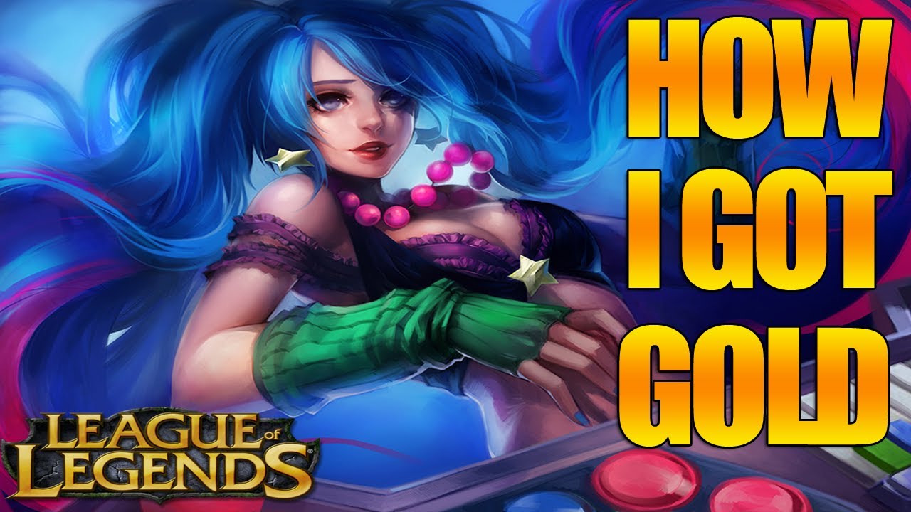 League Of Legends - How I Got To Gold (Ranked Sona Gameplay) - YouTube