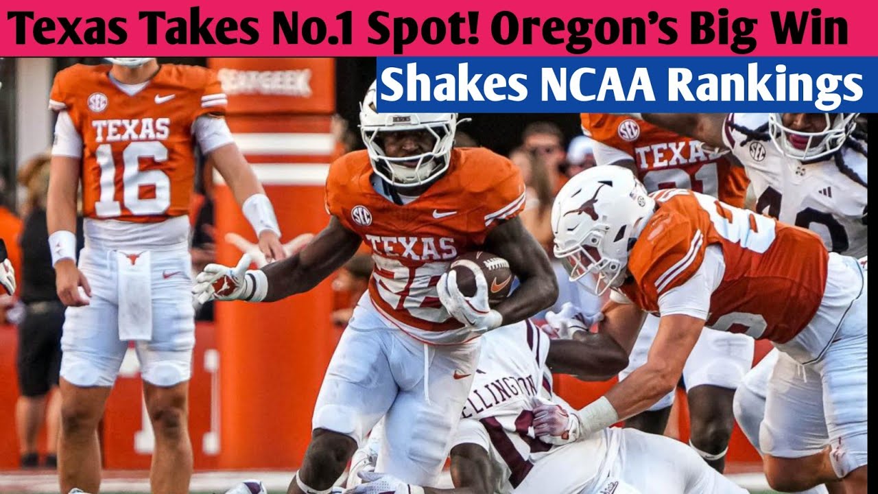 Texas Takes No.1 Spot! Oregon's Big Win Shakes NCAA Rankings | nation ...