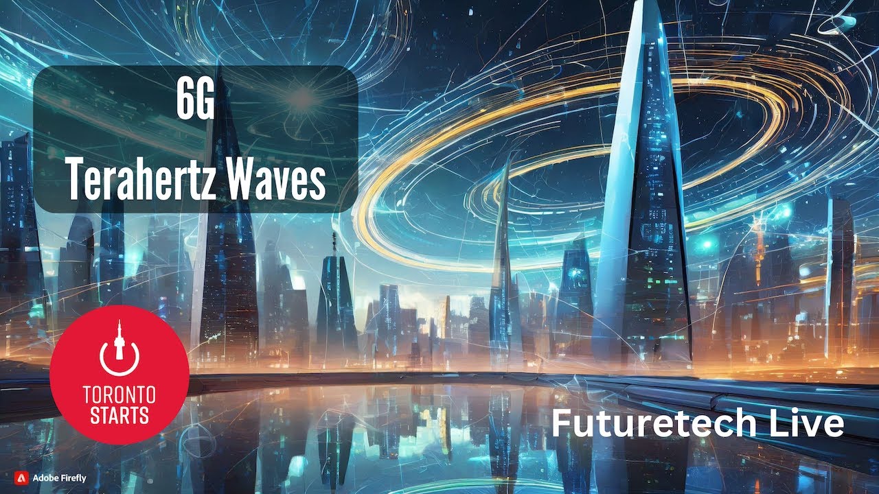 Latest Breakthrough in 6G Terahertz Waves on Futuretech Live - YouTube