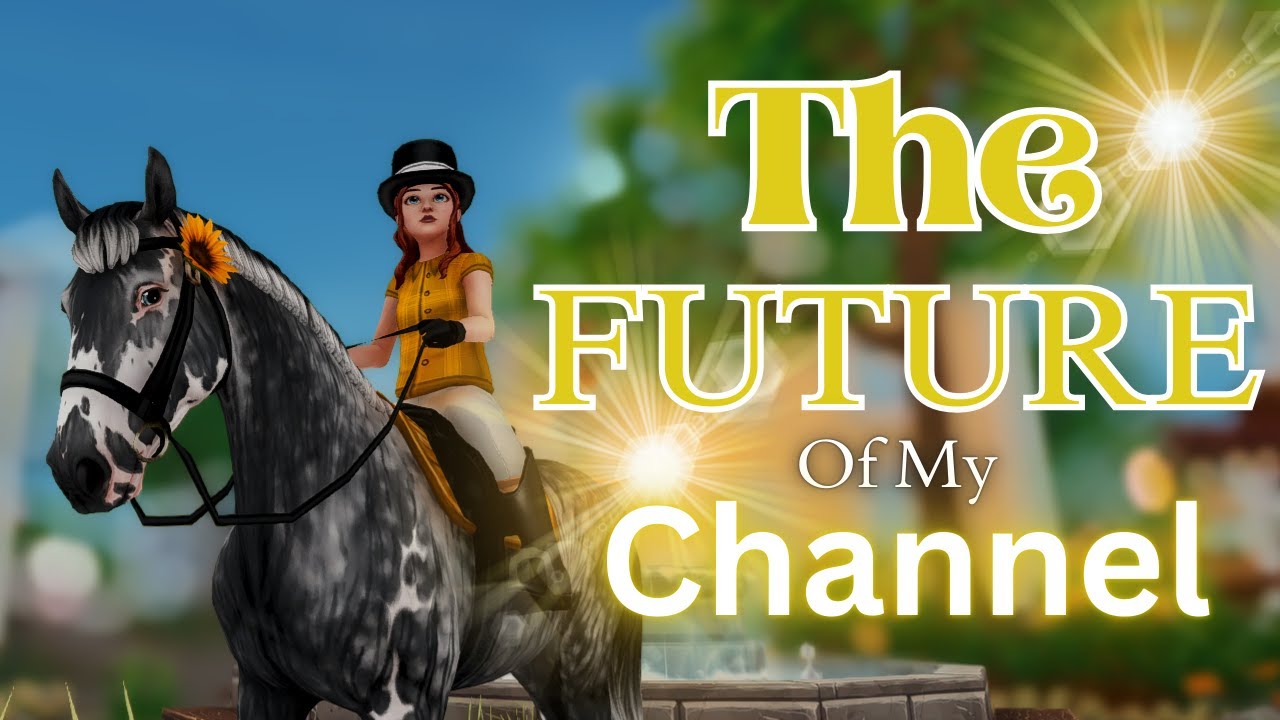 The Future Of My Channel || Star Stable Online - YouTube