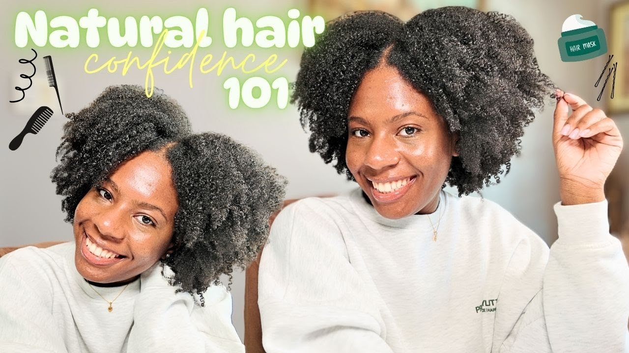 How To Be Confident With Your Natural Hair: 4 Essential Tips - YouTube
