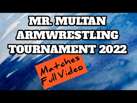 MR. MULTAN ARM WRESTLING TOURNAMENT 2022 FULL VIDEO - YouTube