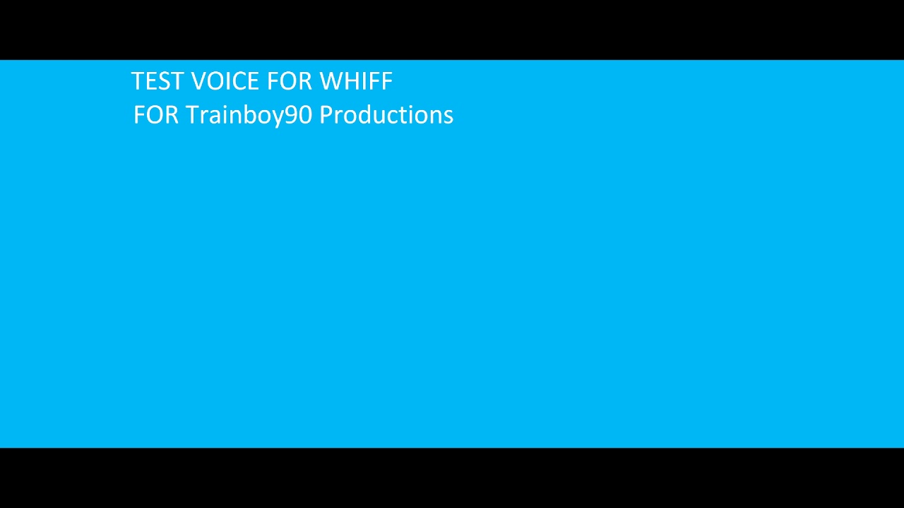 My Voice For Whiff ( Trainboy90 Productions) - YouTube