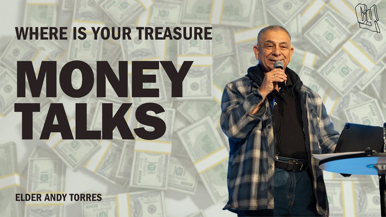 Where is your Treasure | Elder Andy Torres | 11.6.24 - YouTube