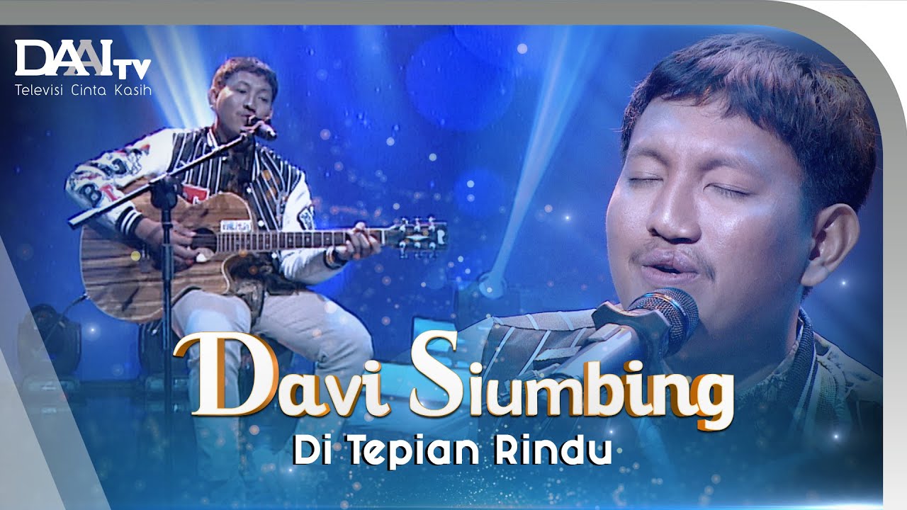 Davi Siumbing - Di Tepian Rindu | Voice of DAAI - YouTube