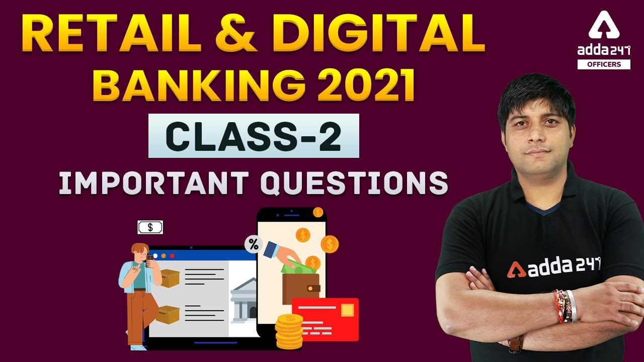 Retail & Digital Banking 2021 | Important Questions | Class-2 - YouTube