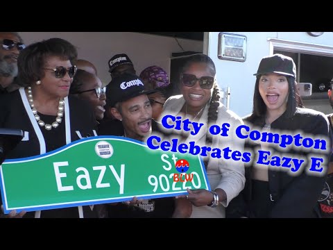 City of Compton Celebrates Eazy E with his Family Renaming a Street ...
