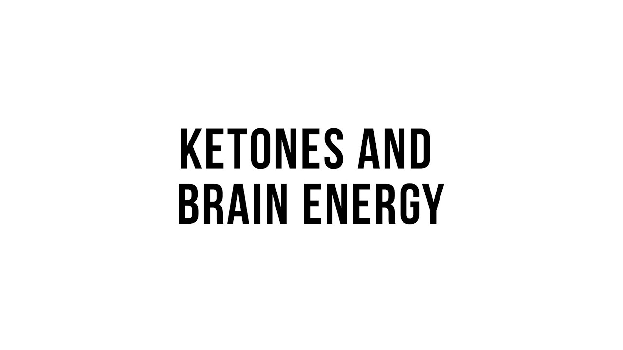 Ketones and Brain Energy - YouTube