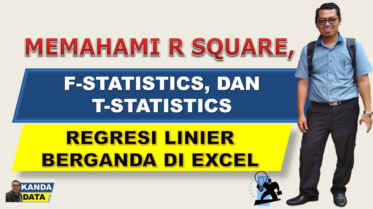 Memahami R Square, F-Statistics dan T-Statistics Regresi Linier ...