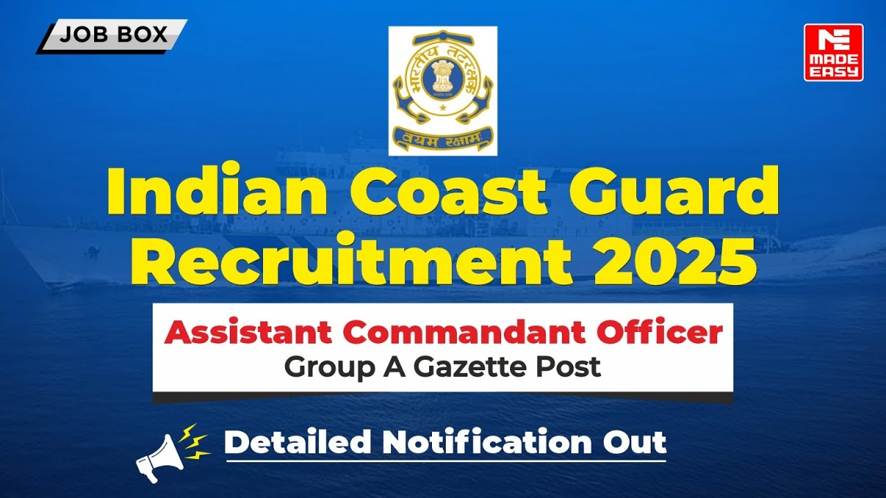 Indian Coast Guard Recruitment 2025 | Assistant Commandant Officer ...