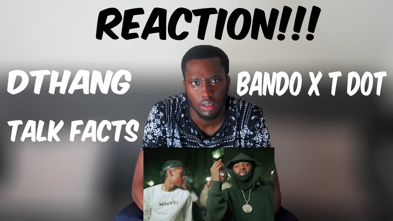 Dthang x Bando x T dot - Talk Facts (REACTION) - YouTube
