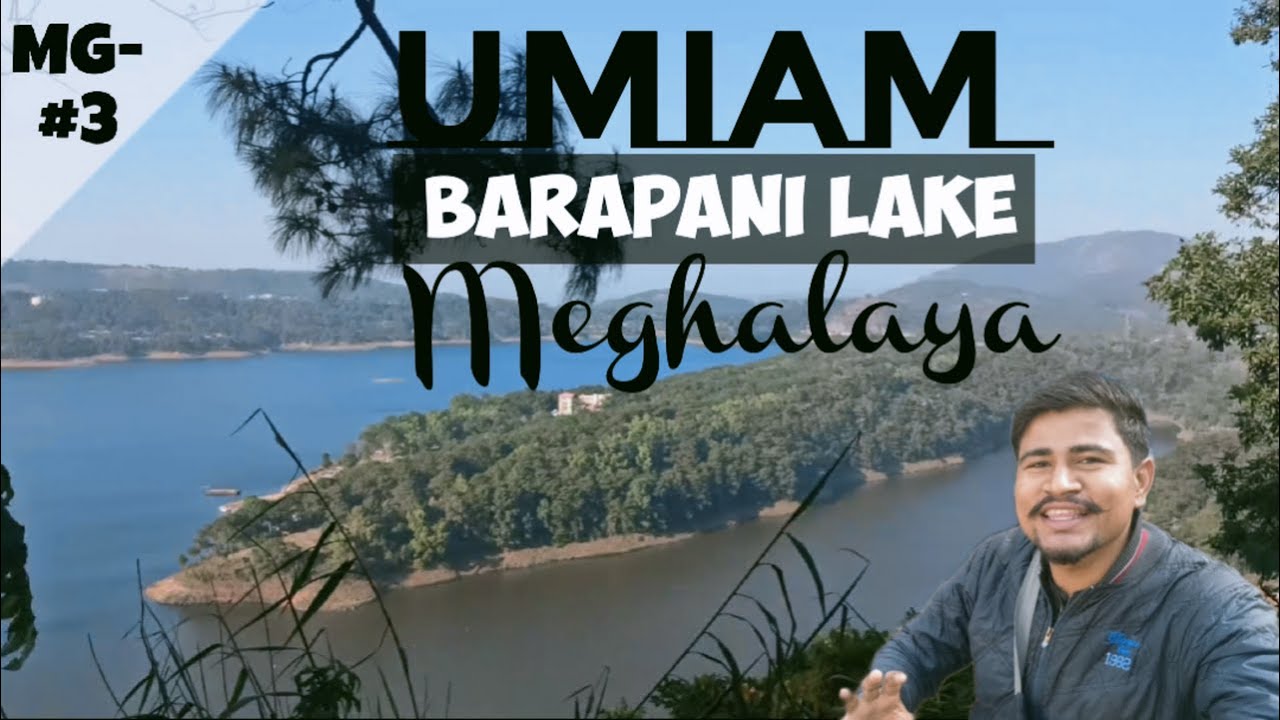 Barapani Lake shillong | UMIAM LAKE MEGHALAYA | #meghalayatour # ...