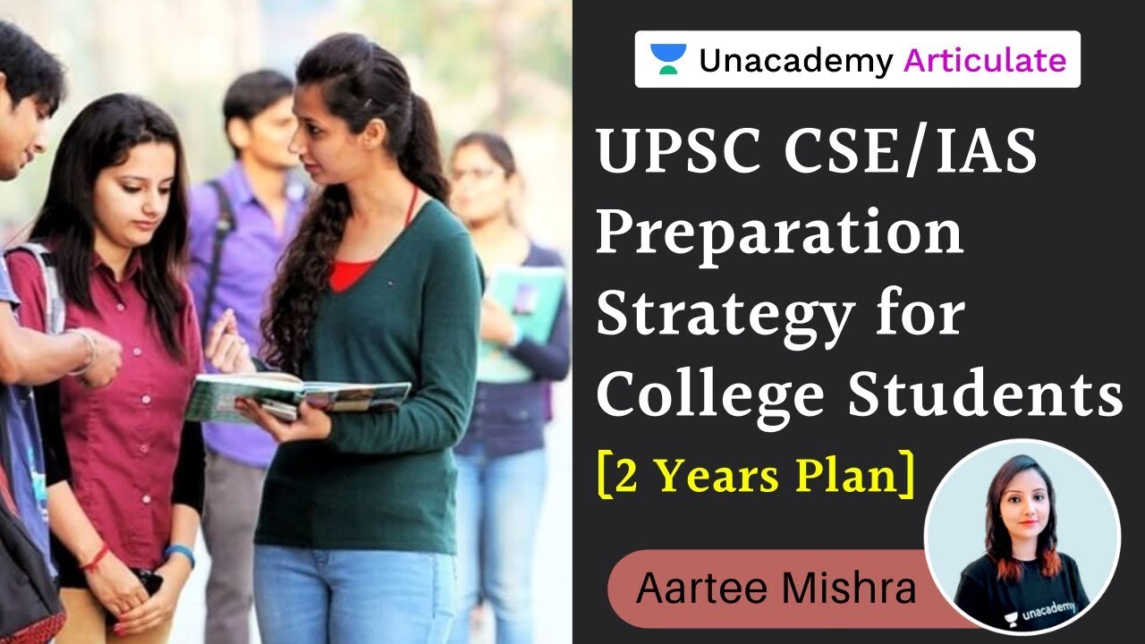 UPSC CSE/IAS Preparation Strategy for College Students [2 Years Plan ...