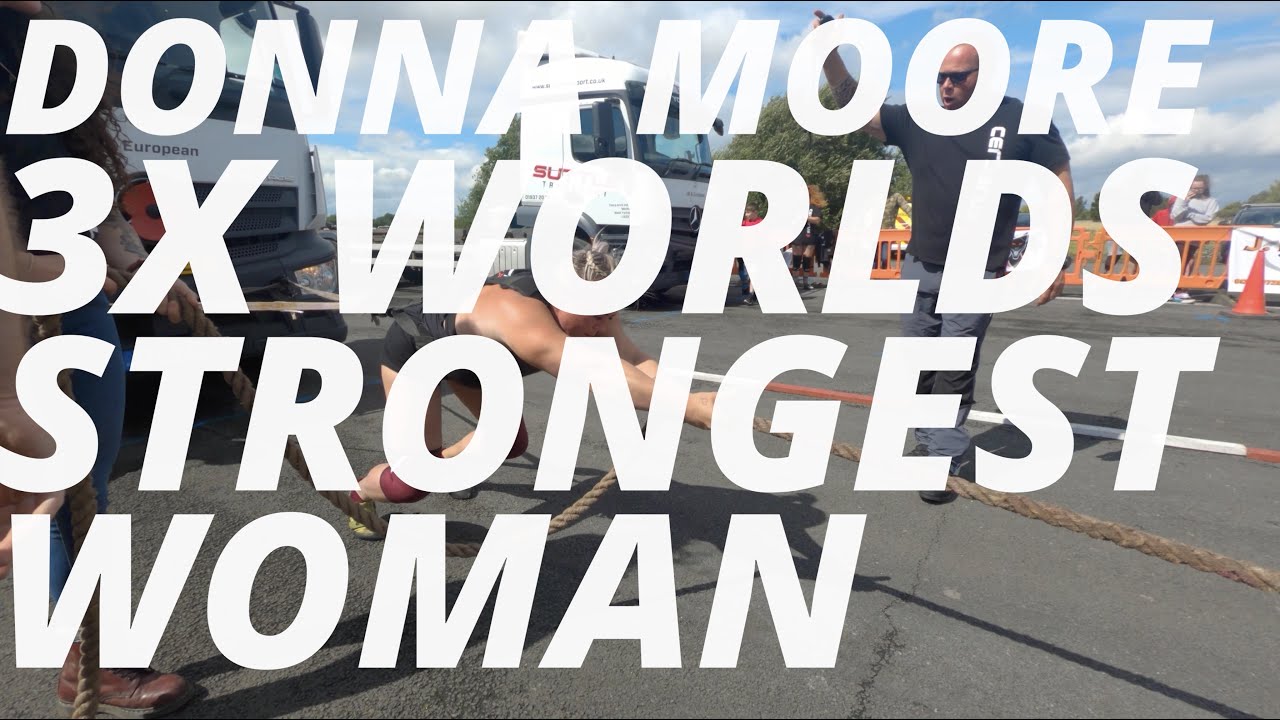 Donna Moore 3x World's Strongest Woman Truck Pull - YouTube