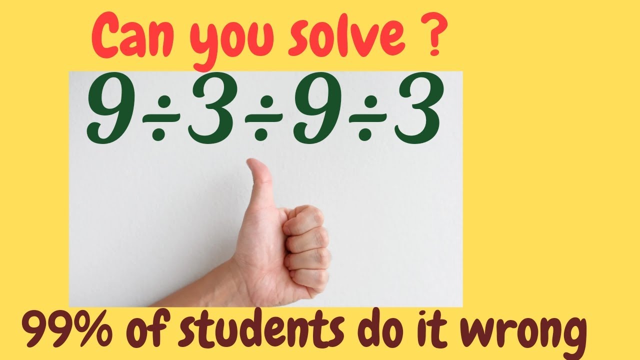 9÷3÷9÷3 =? - YouTube