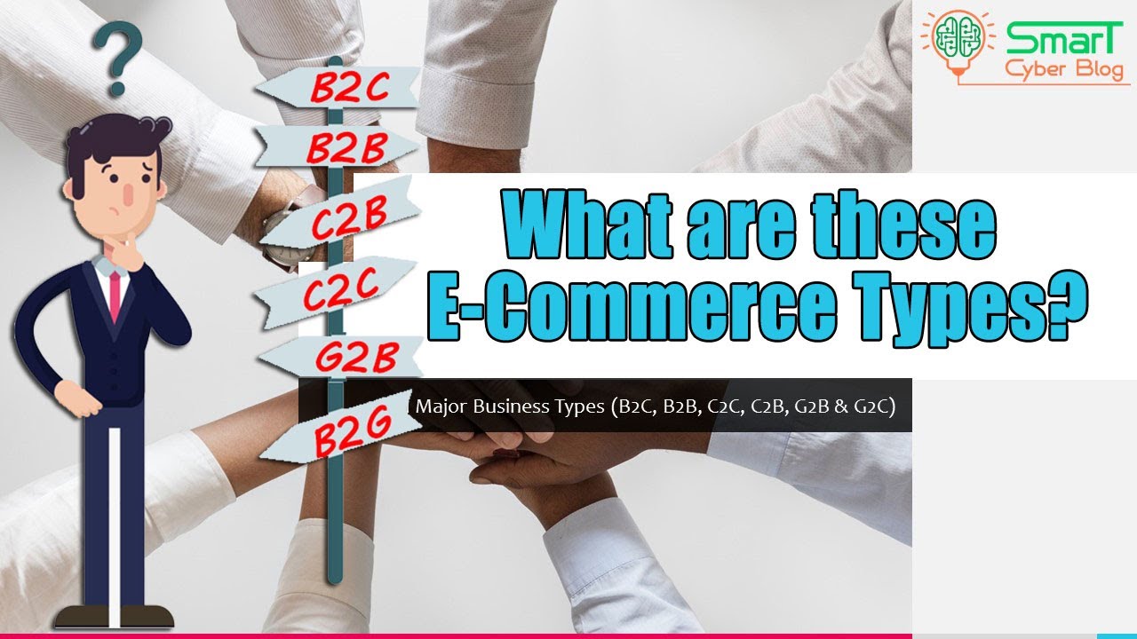 What Are The B2C B2B B2G C2C C2B G2B G2C B2G C2G Business Types