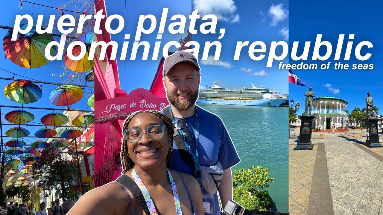 FREEDOM OF THE SEAS 🛳️ a spontaneous day in puerto plata, dominican ...