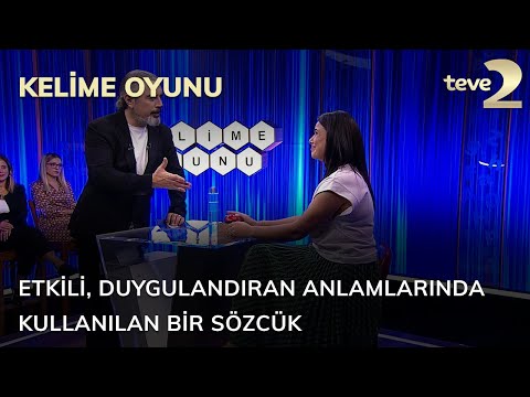 Kelime Oyunu: Etkili, duygulandıran anlamlarında kullanılan bir sözcük
