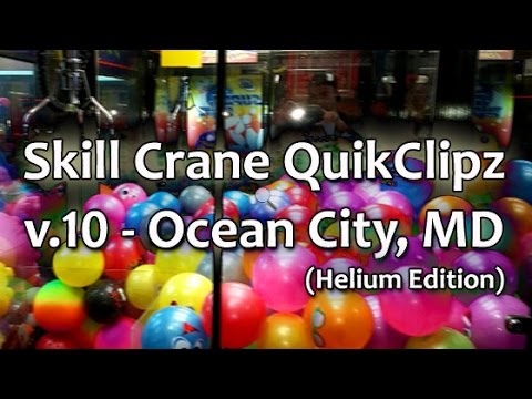 Skill Crane QuikClipz v.10 - Ocean City, MD (Helium Edition of arcade ...