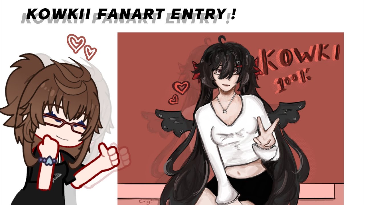 FANART entry! #kowkiis100kspecialfanart @kowkii - YouTube