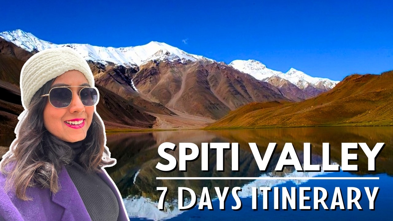 Spiti Valley | 7 Days Itinerary | Full Circuit Trip - YouTube