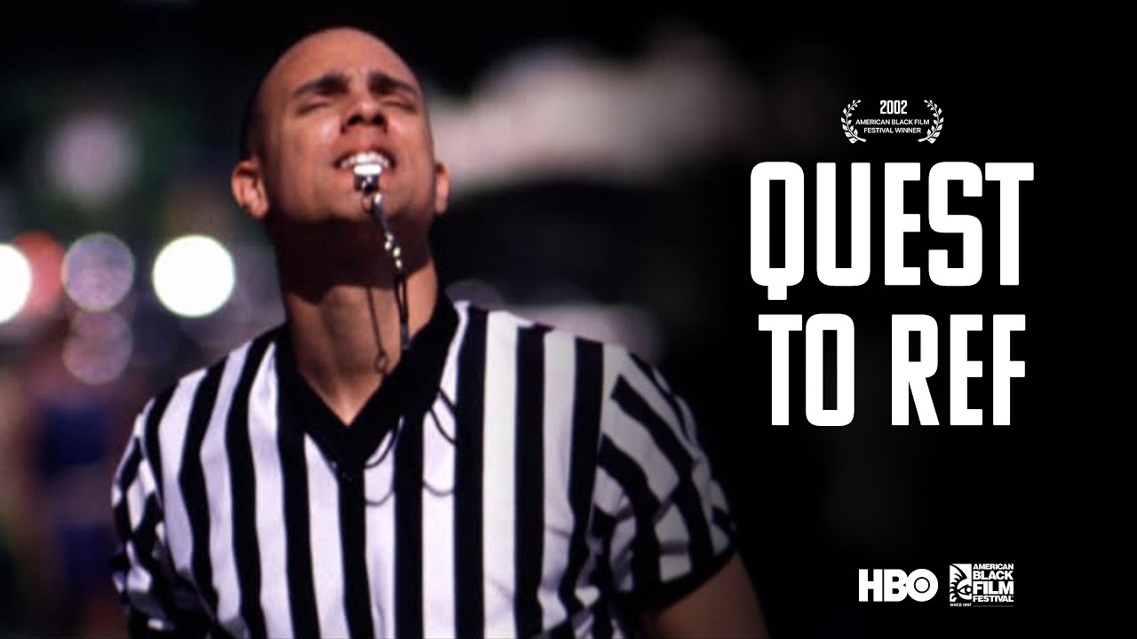 Quest to Ref (HBO Short Film Winner – American Black Film Festival ...