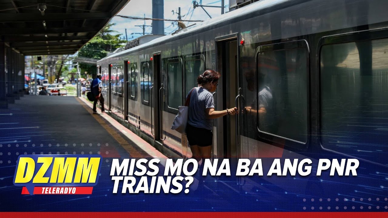 PNR eyes return of Metro Manila operations by late 2028-2029 | DZMM ...
