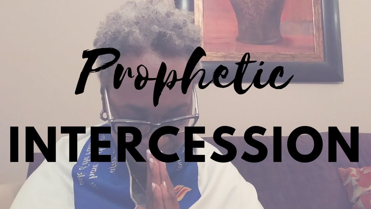 10 9 18 Prophetic Intercession - YouTube