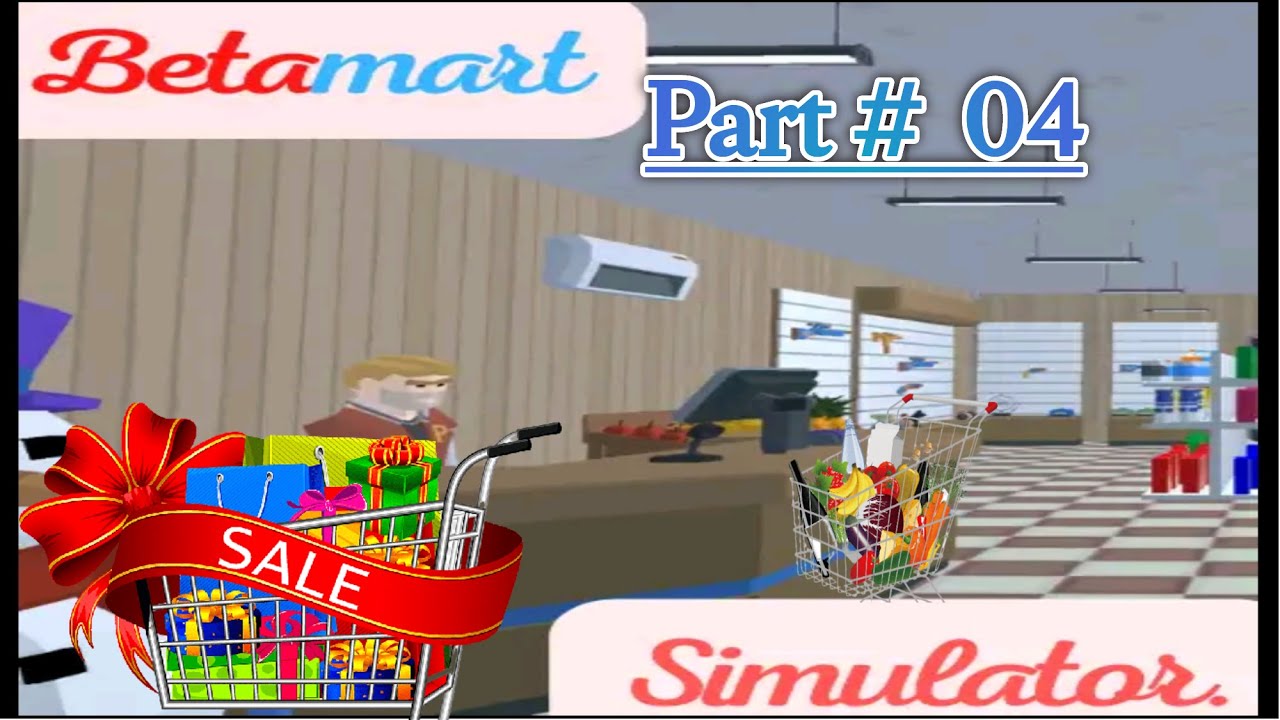 Beta Mart Simulator Part 04/Gameplay for Fun - YouTube
