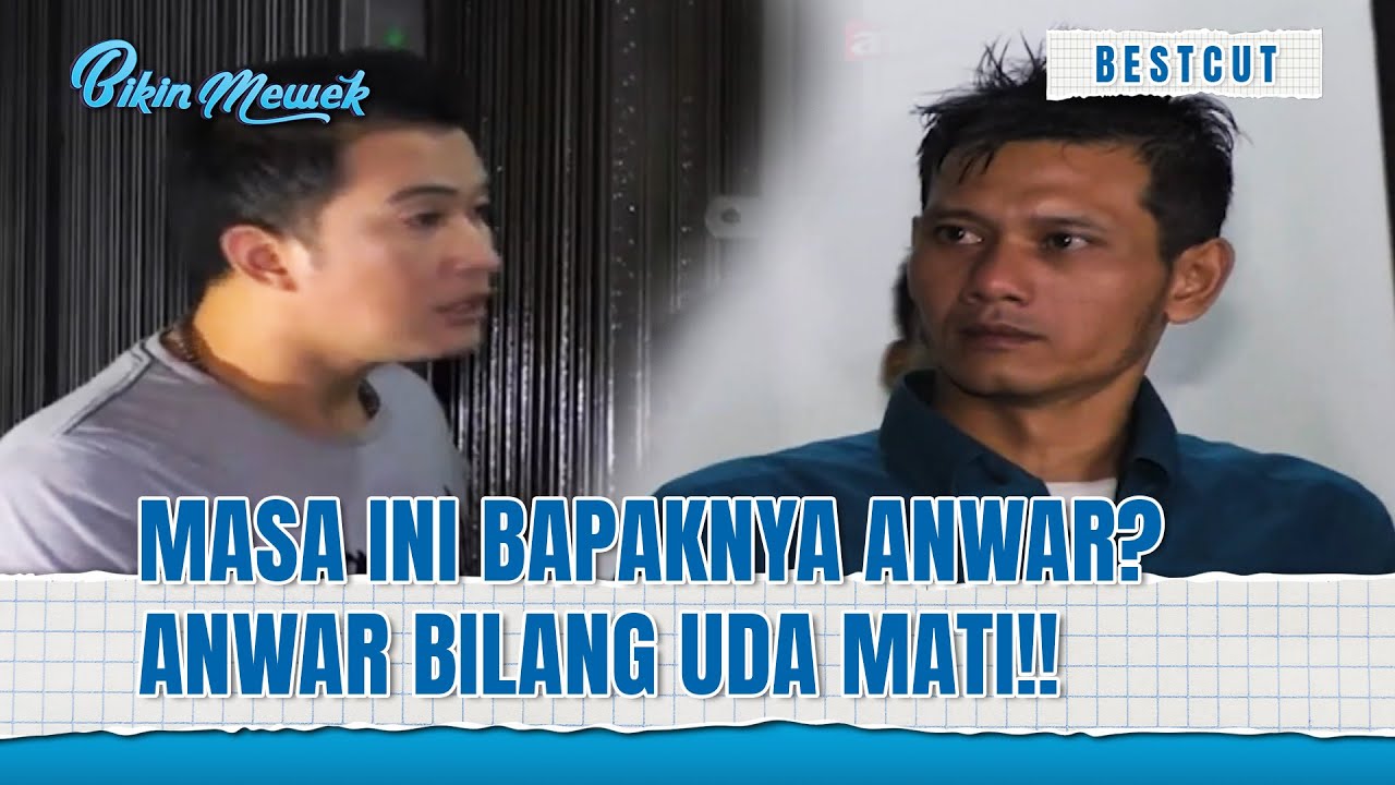 Ini Lho Mas Ini Asli Bapaknya Anwar! Masih Hidup Dia! | BestCut Bikin ...