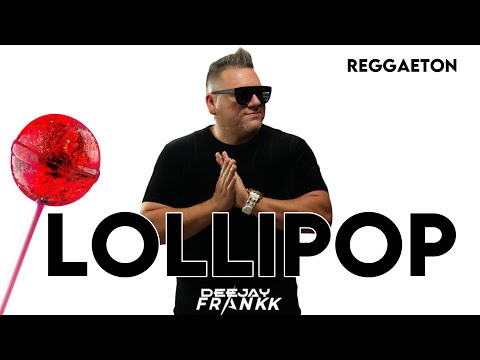 Lollipop - Reggaeton Mix - Dj Frank Oficial - Darrel - Bad Bunny - Feid - Perro Negro - Éxitos