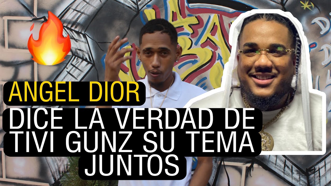 Angel Dior Dice La Verdad De Tivi Gunz Y Su Tema Juntos Youtube
