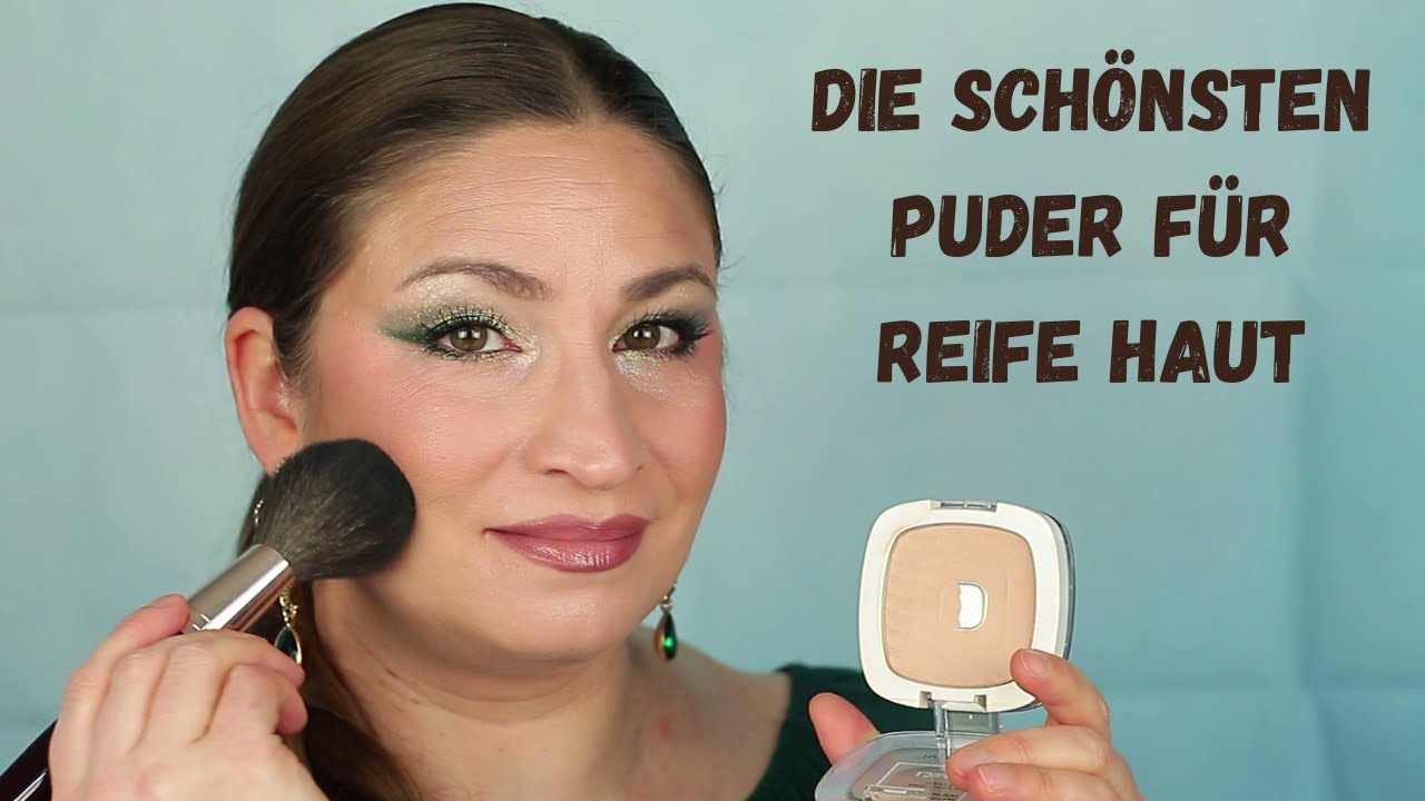Die schönsten Puder für reife Haut Teil 2 - YouTube