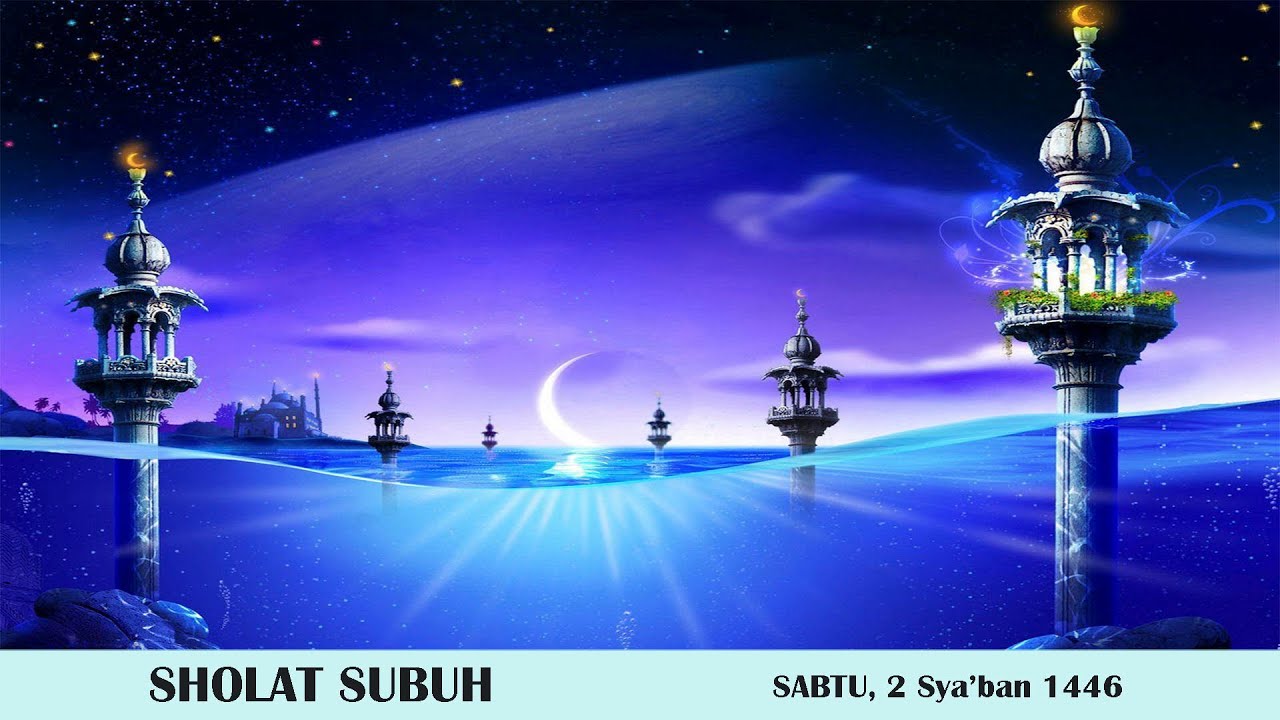 Sholat Shubuh, Masjid Al-Millah Sidoarjo. SABTU, 2 Sya'ban 1446, imam ...