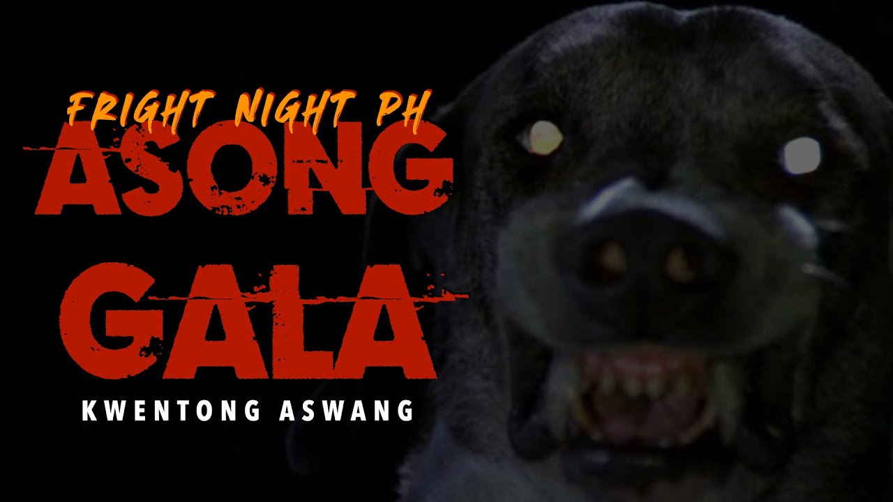 ASONG GALA - Kwentong Aswang | FRIGHT NIGHT PH - YouTube
