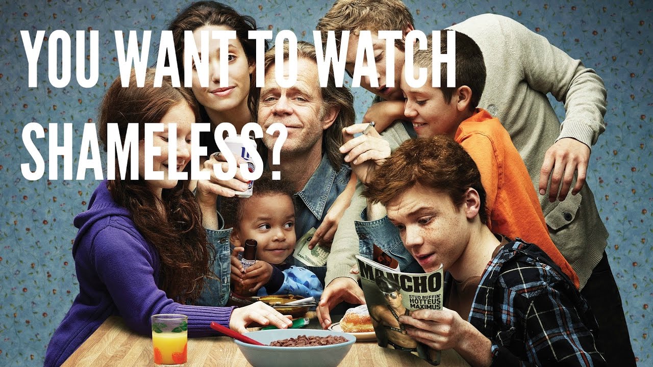 So you want to watch Shameless? - YouTube