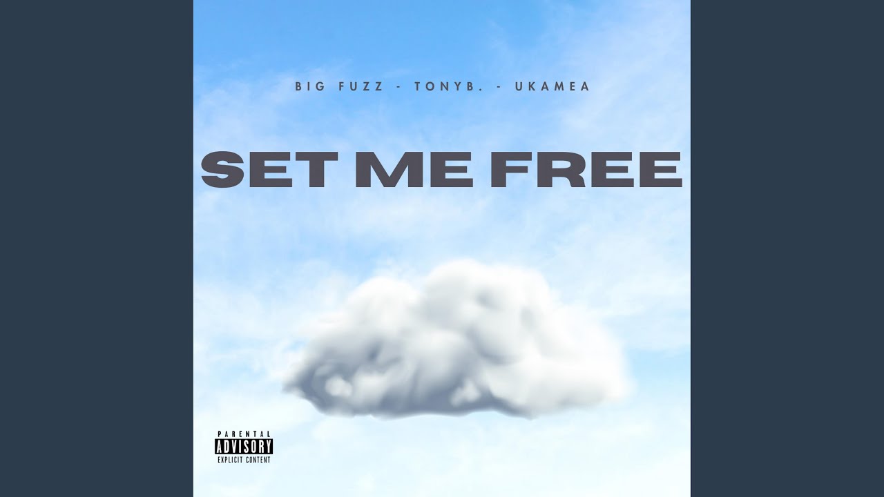 Set Me Free (feat. TONYB. & Ukamea) - YouTube